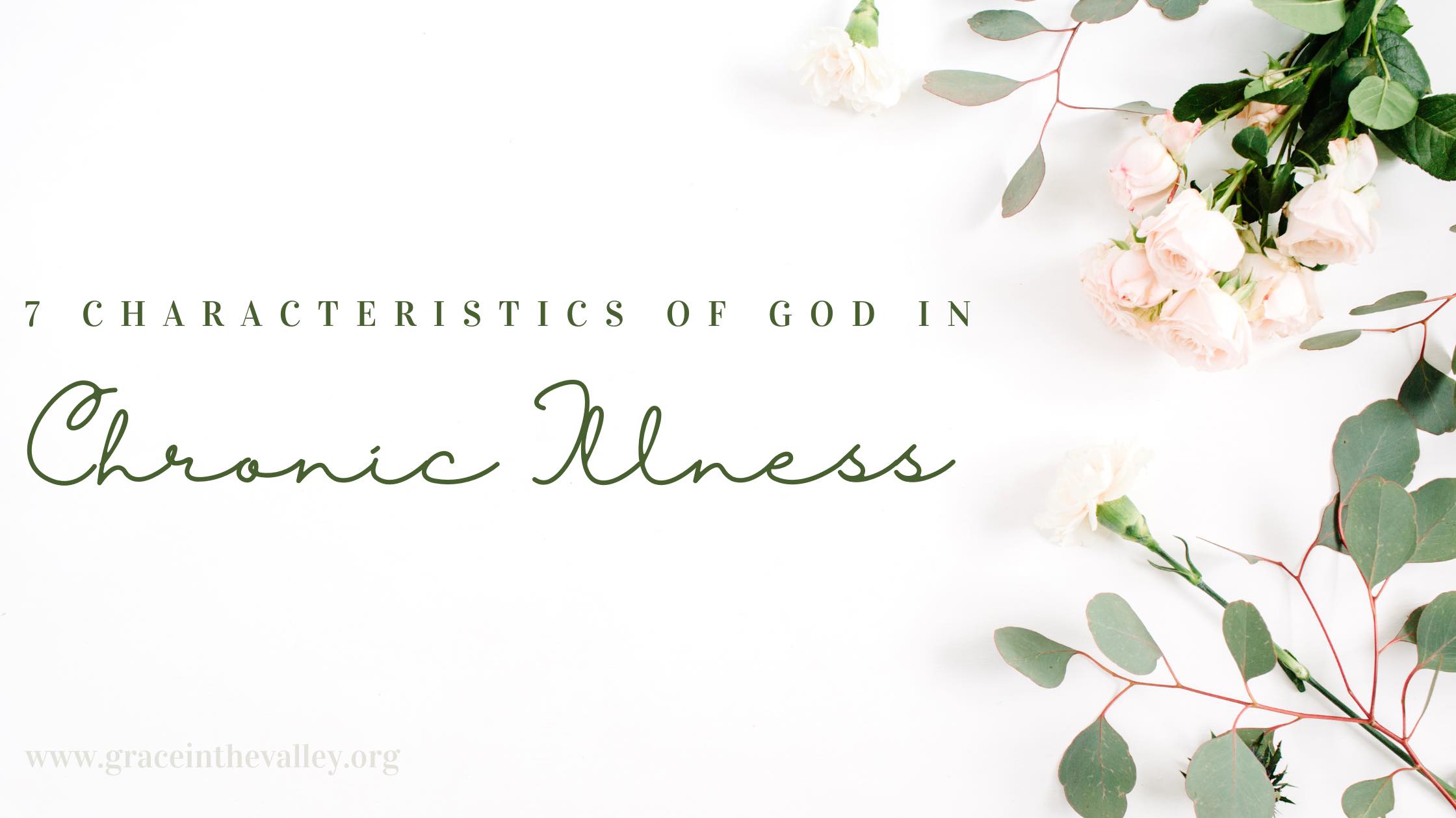 7 Characteristics of God in Chronic Illness, Part 2 – The Valley