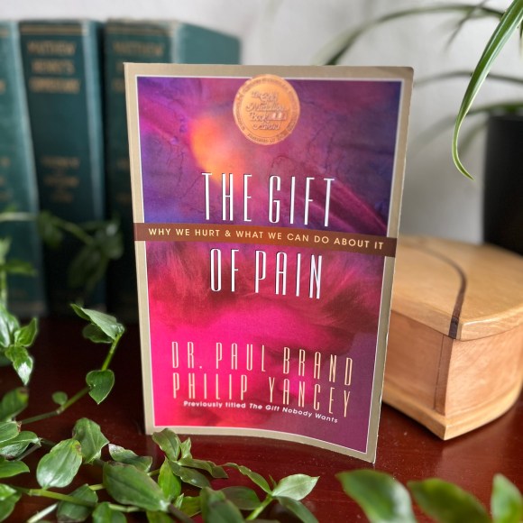 Resource Spotlight: The Gift of Pain by Dr. Paul Brand and Philip ...